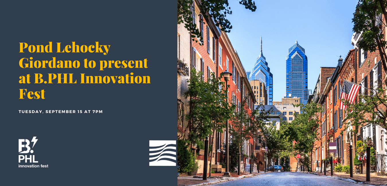 Pond Lehocky Giordano to present at B.PHL Innovation Fest | Pond ...
