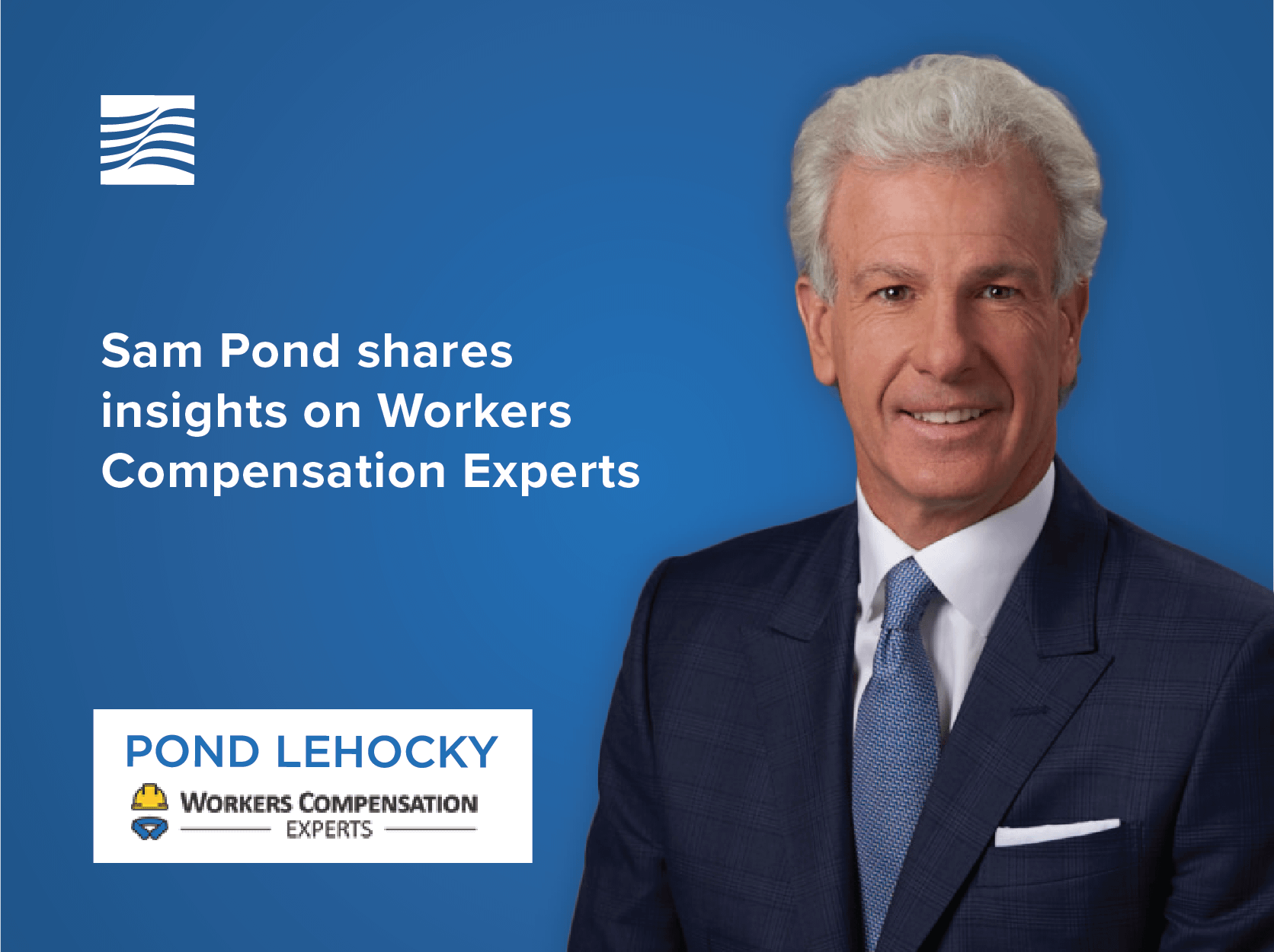 Sam Pond shares insights on Workers Compensation Experts | Pond Lehocky ...
