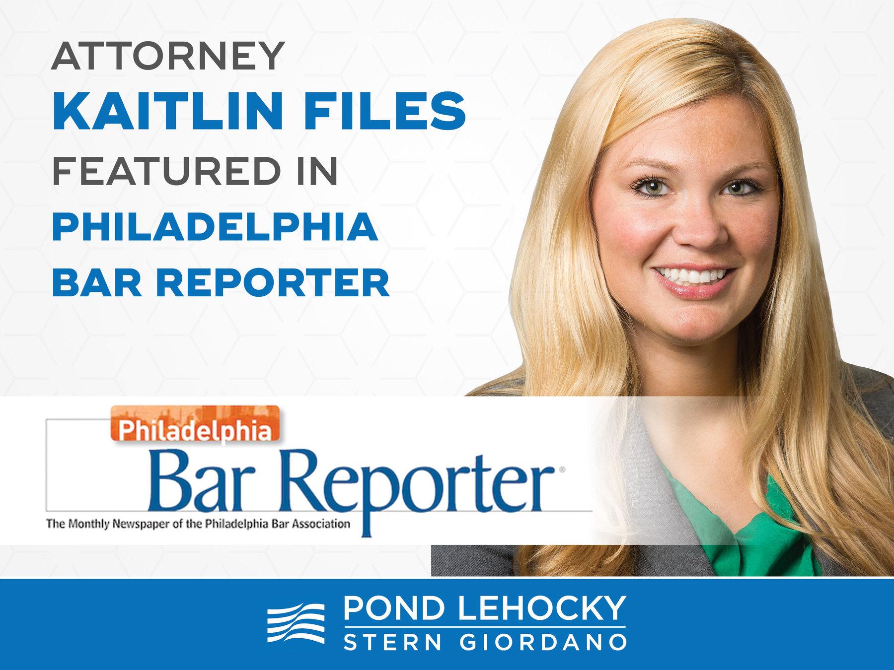 La asociada Kaitlin Files aparece en Philadelphia Bar Reporter | Pond ...